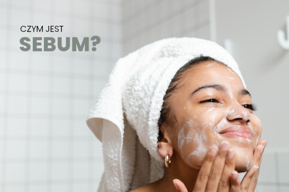 Sebum co to? Rozwiązania na nadmiar sebum | Phlov